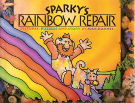 Sparky's Rainbow Repair by Max Haynes | Goodreads