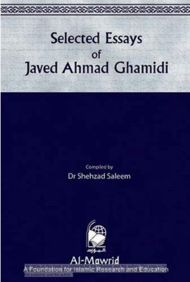 Selected Essays of Javed Ahmed Ghamidi by Javed Ahmed Ghamidi | Goodreads
