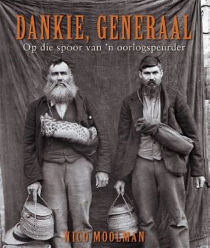 Dankie, Generaal: Op die spoor van 'n oorlogspeurder by Nico Moolman ...