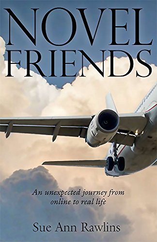 Novel Friends: An unexpected journey from online to real life by Sue ...