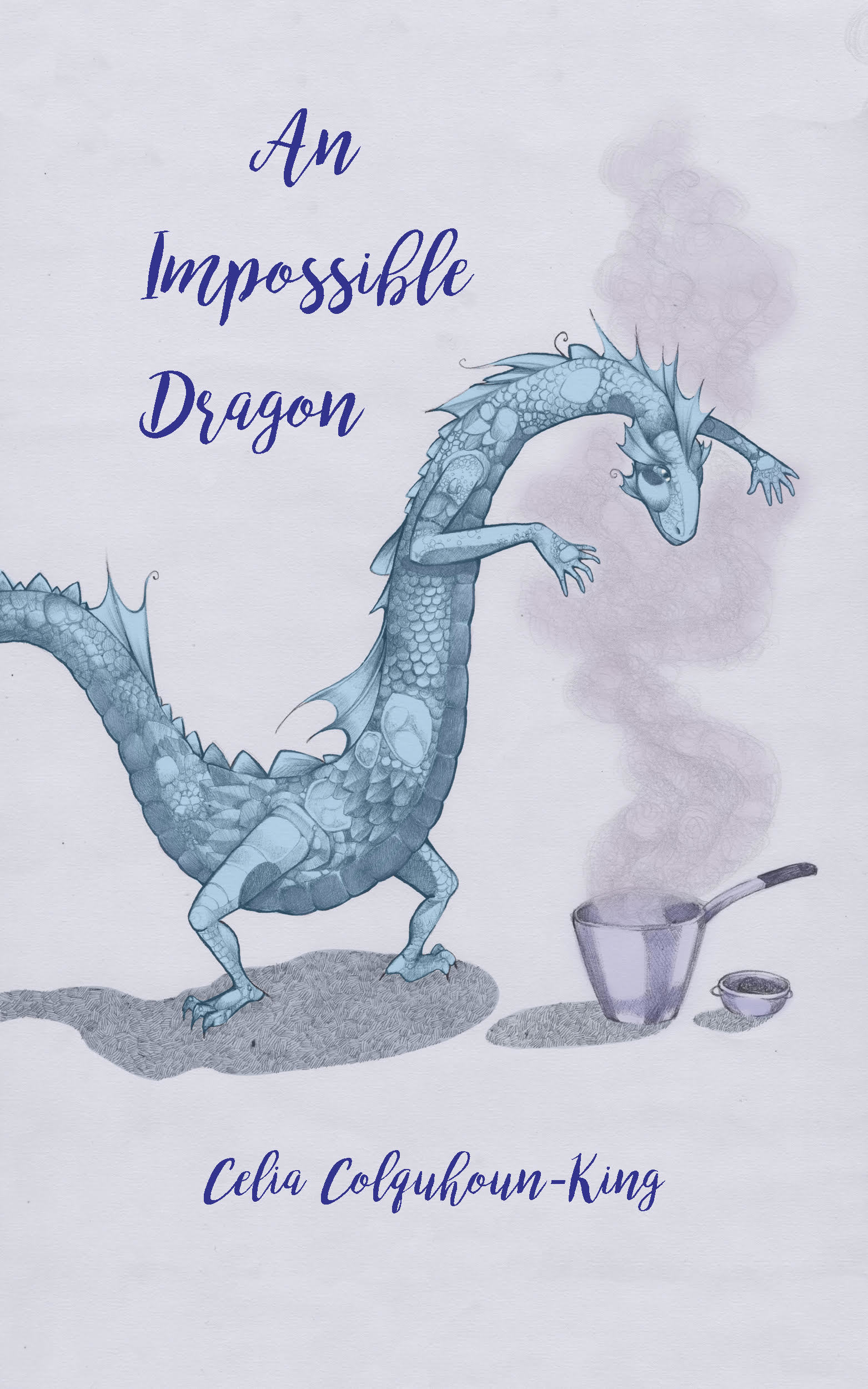 An Impossible Dragon by Celia Colquhoun King | Goodreads