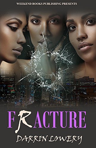 FRACTURE by Darrin Lowery | Goodreads