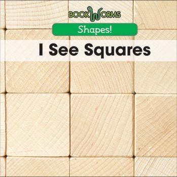 I See Squares (Bookworms: Shapes!) by Mary-Lou Smith | Goodreads