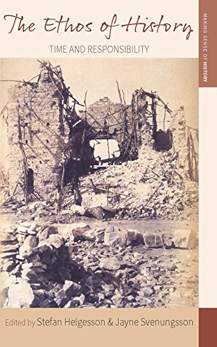 The Ethos of History: Time and Responsibility by Stefan Helgesson ...