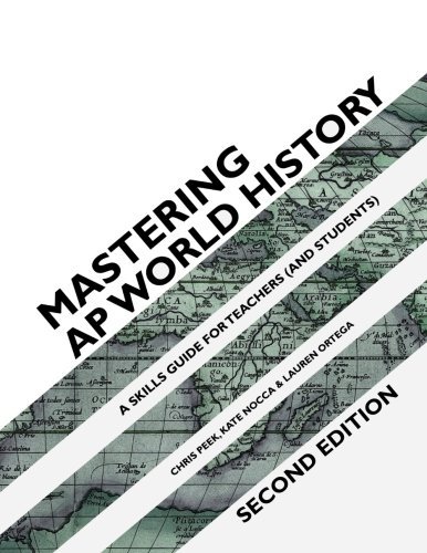 Mastering AP World History: A Skills Guide for Teachers by Chris Peek ...