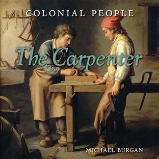 The Carpenter (Colonial People) by Michael Burgan | Goodreads
