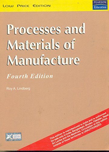 Processes Of Materials Of Manufacturing 4Th Ed. by Roy A. Lindberg ...