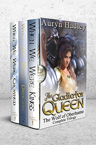 The Gladiator Queen: Complete Trilogy by Auryn Hadley | Goodreads