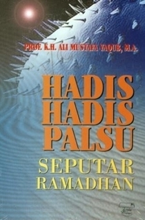 Hadis Hadis Palsu Seputar Ramadhan by Ali Mustafa Yaqub | Goodreads