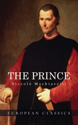 The Prince (European Classics) by Niccolò Machiavelli | Goodreads
