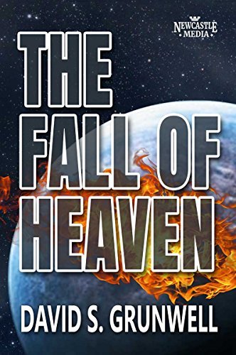 The Fall of Heaven (The Newcastle Saga Book 1) by David S. Grunwell ...