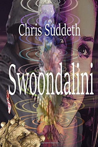 Swoondalini by Chris Suddeth | Goodreads