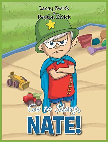 Go to Sleep Nate! by Lacey Zwick | Goodreads