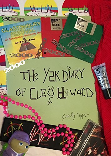 The Y2K Diary Of Cleo Howard by Sarah Tipper | Goodreads