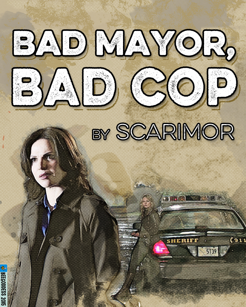 Bad Mayor, Bad Cop (Bad Mayor, Bad Cop, #1) by scarimor | Goodreads