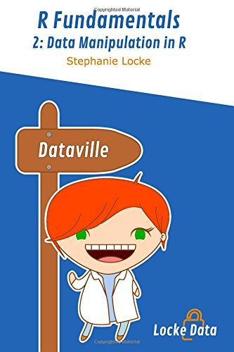 Data Manipulation in R: Black and White edition by Stephanie Locke ...