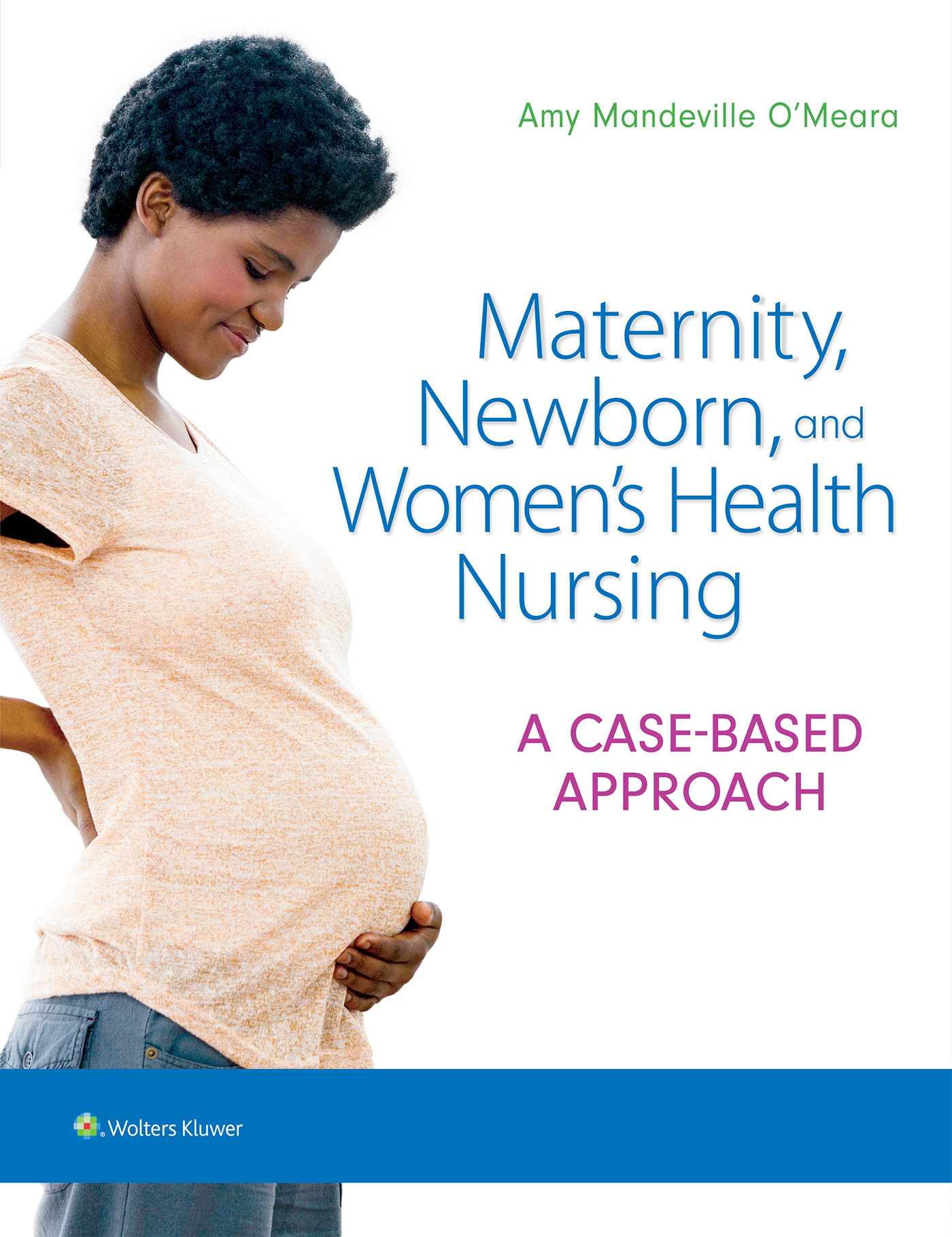 Maternity, Newborn, and Women's Health Nursing: A Case-Based Approach ...
