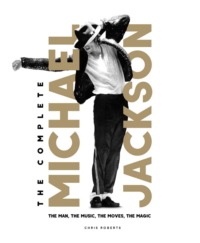 The Complete Michael Jackson: The Man, The Music, The Moves, The Magic ...