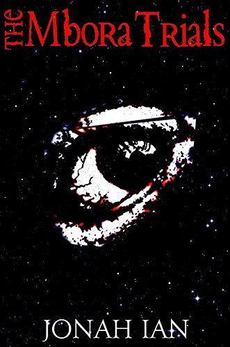 The Mbora Trials by Jonah Ian | Goodreads