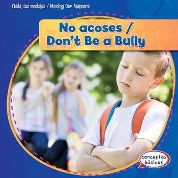No acoses / Don't Be a Bully (Cuida tus modales / Minding Our Manners ...