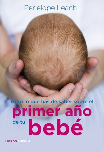 Todo lo que has de saber sobre el primer año de tu bebé by Penelope ...