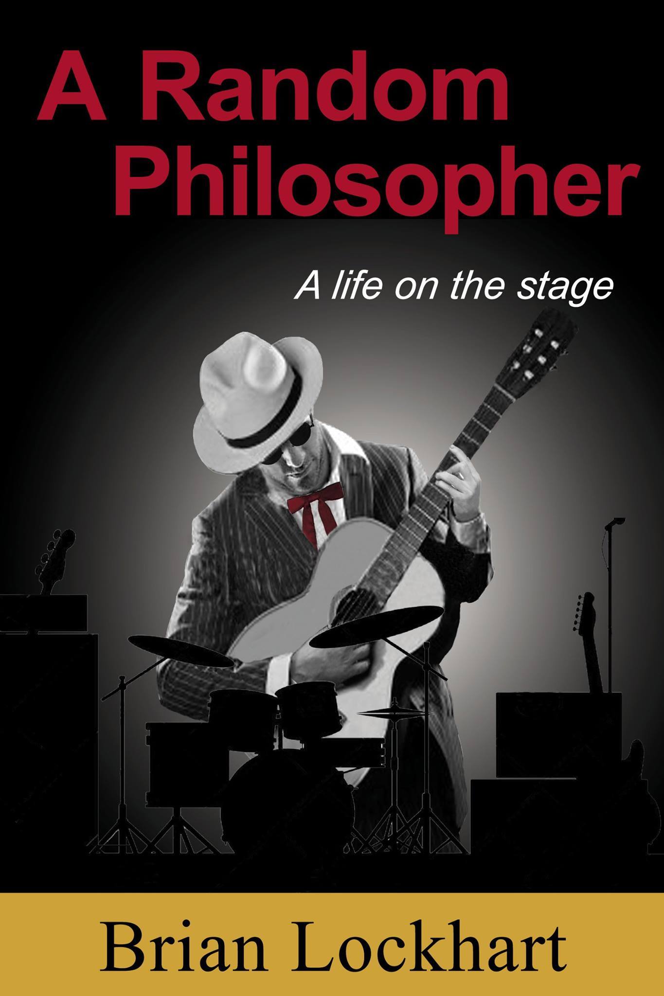 A Random Philosopher: A Life On The Stage by Brian Lockhart | Goodreads