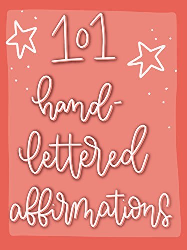 101 Hand Lettered Affirmations by Chris Glover | Goodreads