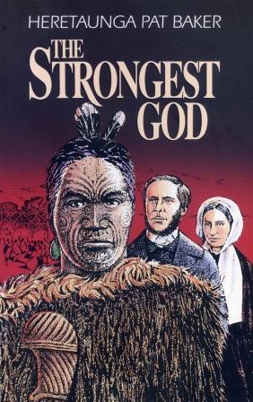 The strongest god by Heretaunga Pat Baker | Goodreads