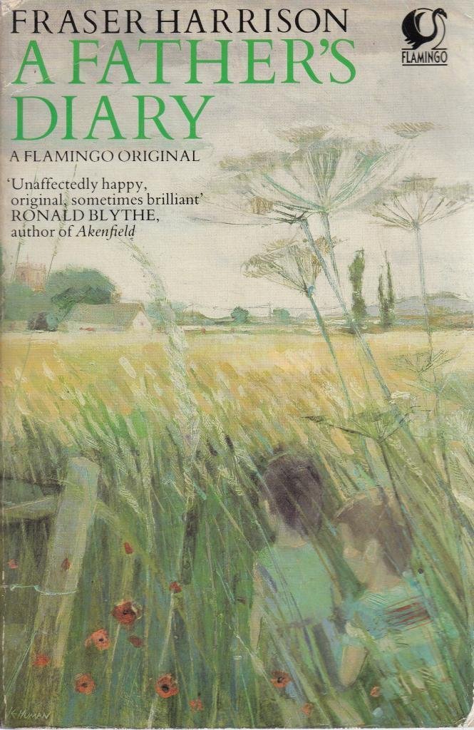 A father's diary (Flamingo) by Fraser Harrison | Goodreads