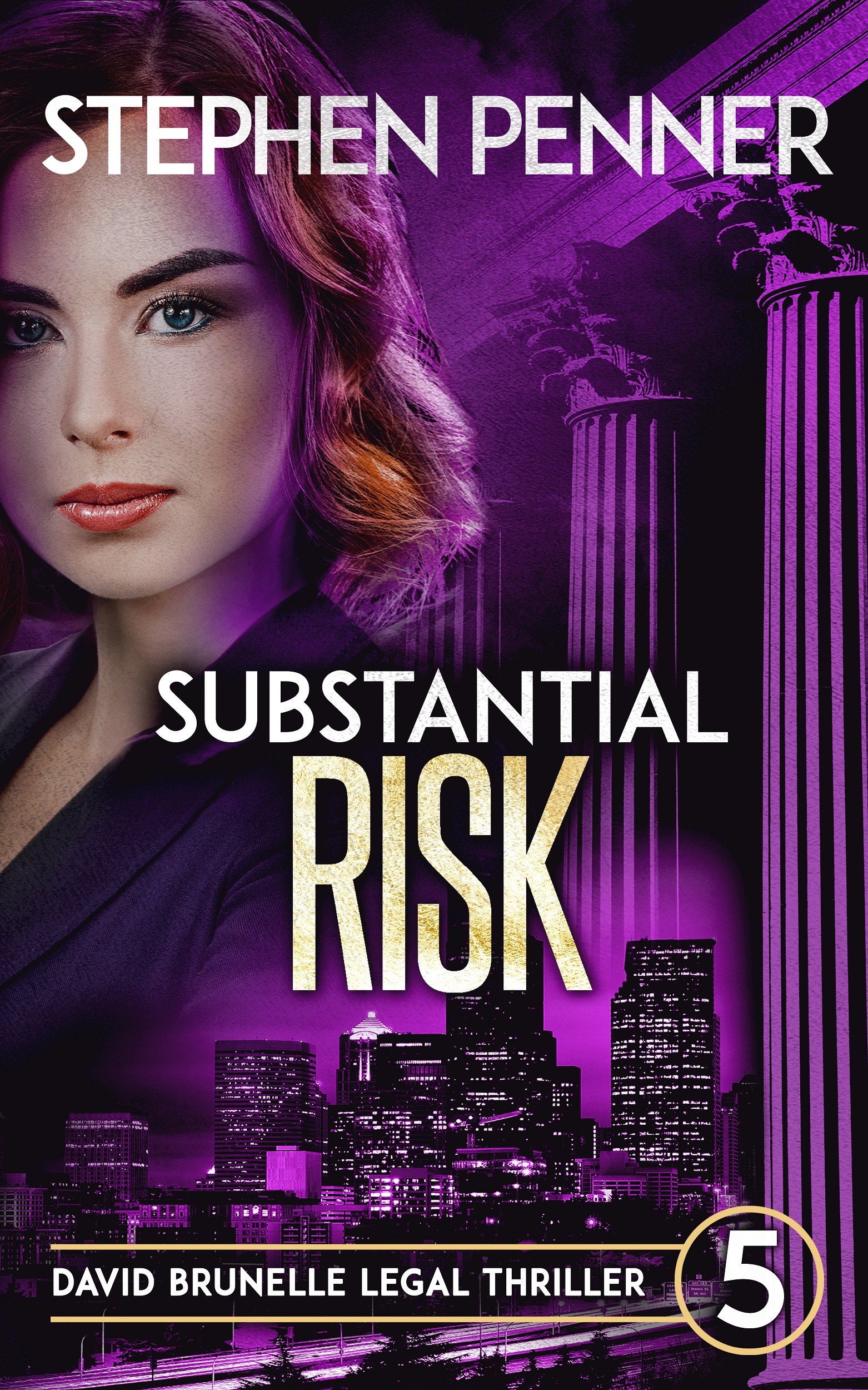 Substantial Risk (David Brunelle Legal Thriller #5) by Stephen Penner ...