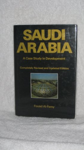 Saudi Arabia - a Case Study in Development by Fouad Al-Farsy | Goodreads
