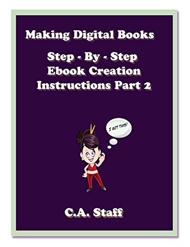 Step by Step guide to making Novel digital books: C.A. Staff's Making ...