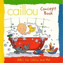 Caillou: ABCs for Caillou and Me! by Chouette | Goodreads