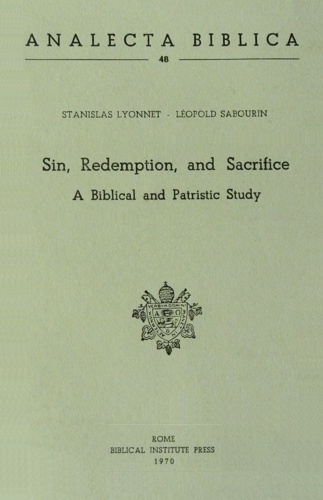Sin, redemption, and sacrifice : a biblical and patristic study by ...
