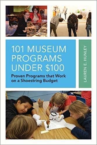 101 Museum Programs Under $100: Proven Programs that Work on a ...