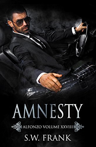 Amnesty (Alfonzo Series Book 28) by S.W. Frank | Goodreads