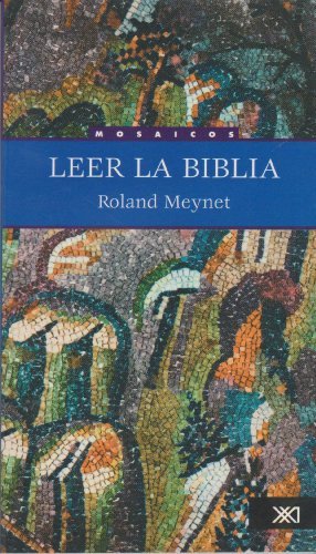 Leer la Biblia (Spanish Edition) by Roland Meynet | Goodreads