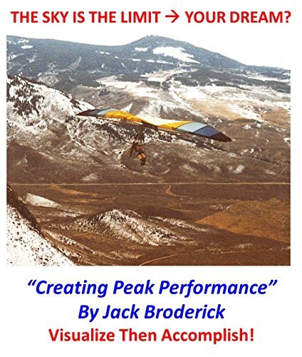 CREATING PEAK PERFORMANCE by Jack Broderick | Goodreads