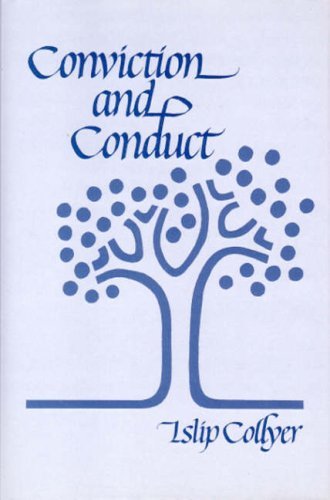Conviction and Conduct by Islip Collyer | Goodreads