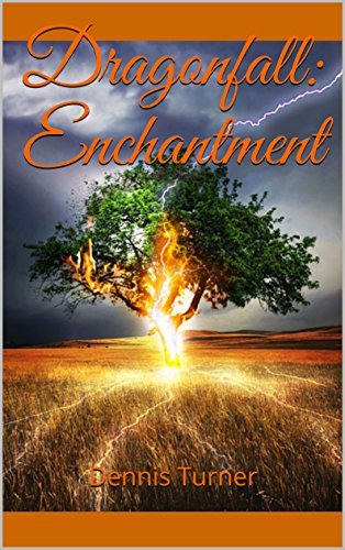 Dragonfall: Enchantment by Dennis Turner | Goodreads