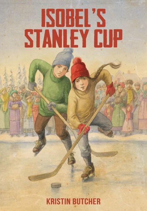 Isobel's Stanley Cup by Kristin Butcher | Goodreads