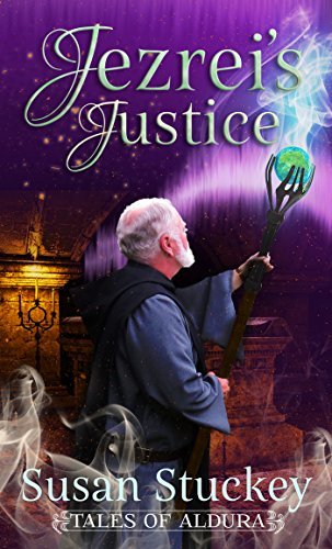Jezrei's Justice (Tales of Aldura) by Susan Stuckey | Goodreads