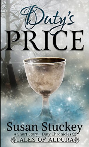 Duty's Price (Tales of Aldura) by Susan Stuckey | Goodreads