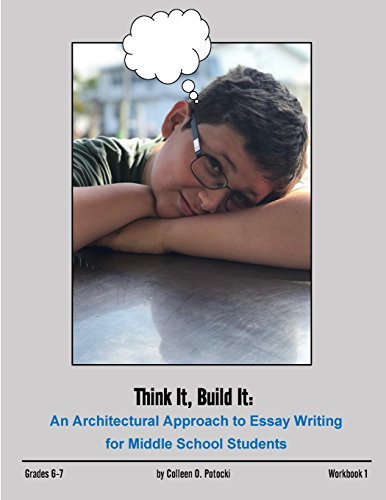 Think It, Build It: An Architectural Approach to Essay Writing for ...