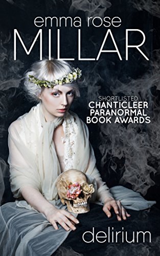 Delirium by Emma Rose Millar | Goodreads