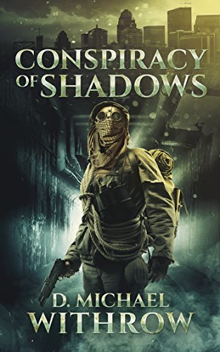 Conspiracy of Shadows by D. Michael Withrow | Goodreads
