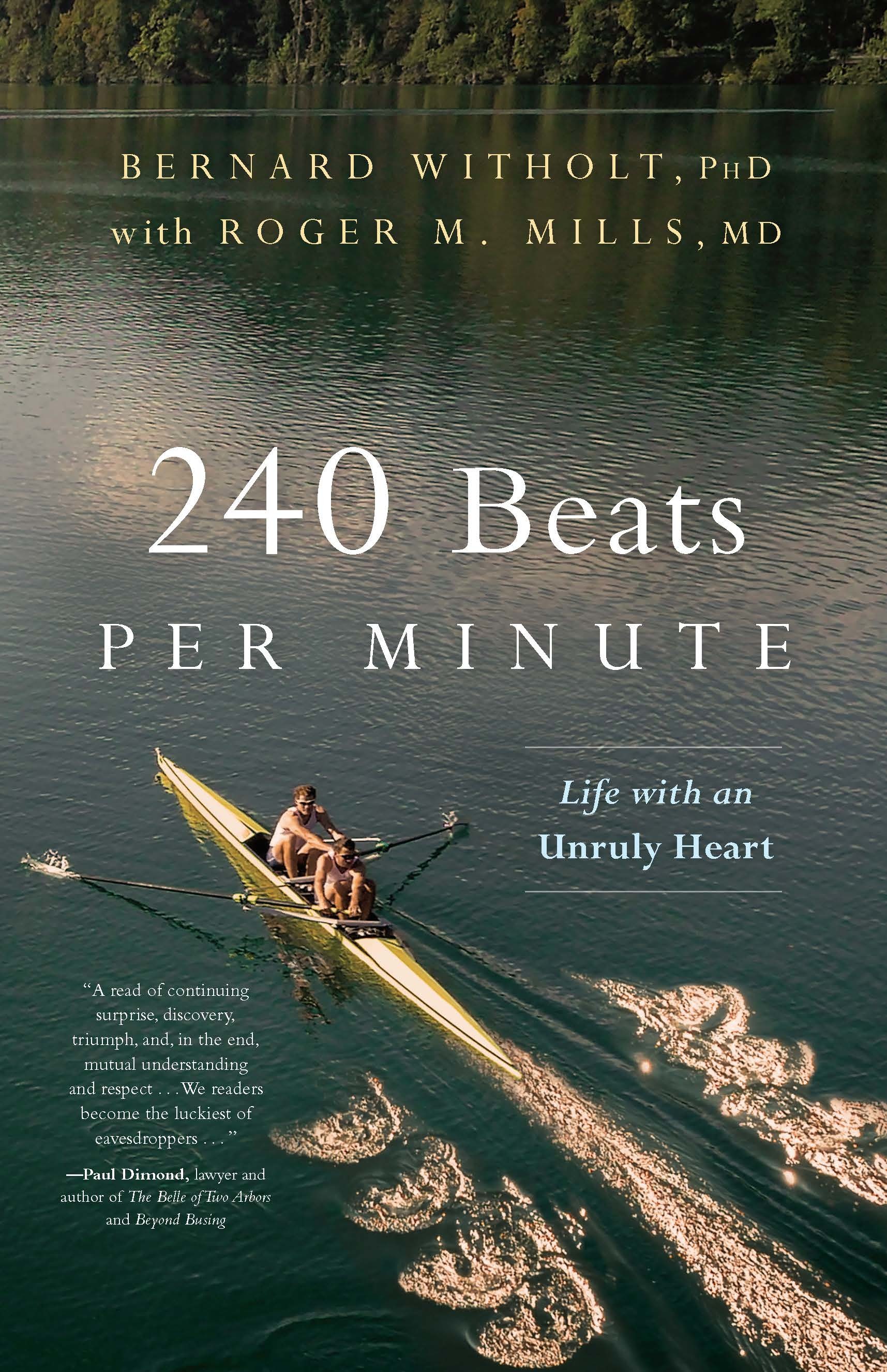 240 Beats per Minute. Life with an Unruly Heart by Bernard Witholt ...