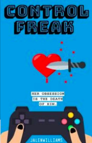 Control Freak by Jalen Williams | Goodreads