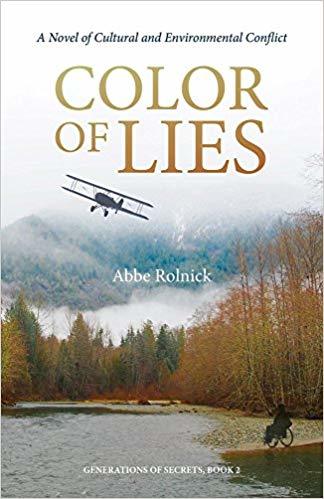 Color of Lies: A Novel of Cultural and Environmental Conflict by Abbe ...