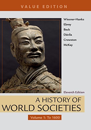 A History of World Societies, Value Edition, Volume 1 by Merry E ...